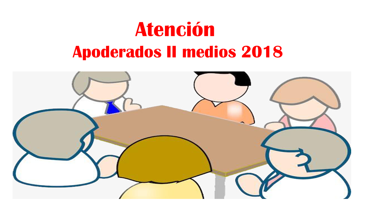 Atención Apoderados II medios 2018